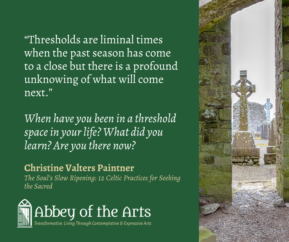 Thresholds – Christine Valters Paintner | Pastor Michael Moore's Blog