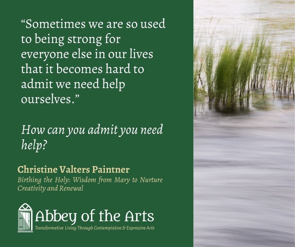 Admitting You Need Help – Christine Valters Paintner | Pastor Michael ...