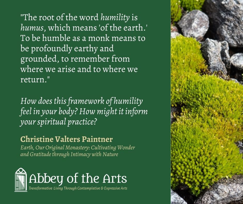 Humility – Christine Valters Paintner | Pastor Michael Moore's Blog